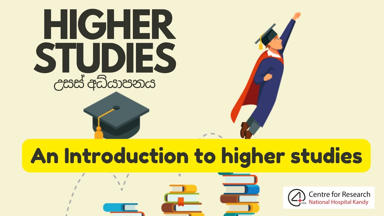 Higher Studies: An introduction to higher studies (උසස් අධ්‍යාපනය) - Centre For Research ...